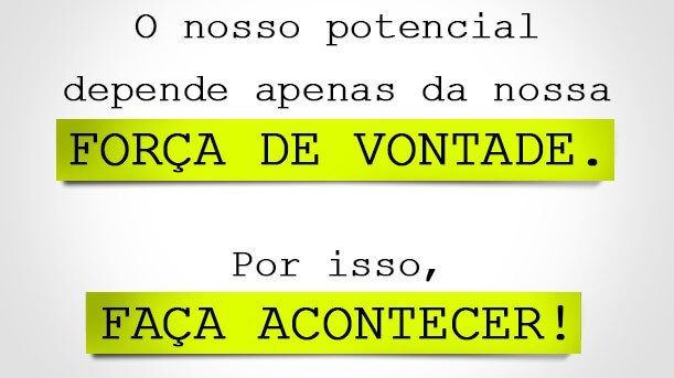 Força De Vontade: Confira 4 Técnicas Para Alcançar Seus Objetivos